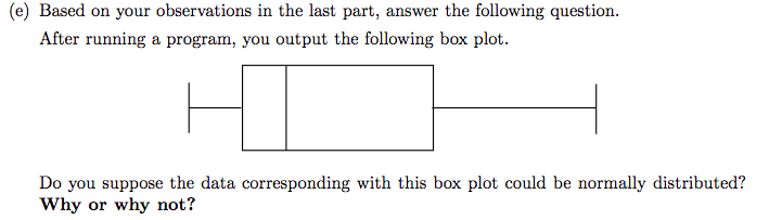 Solved (c) Draw an appropriately scaled box plot below the | Chegg.com
