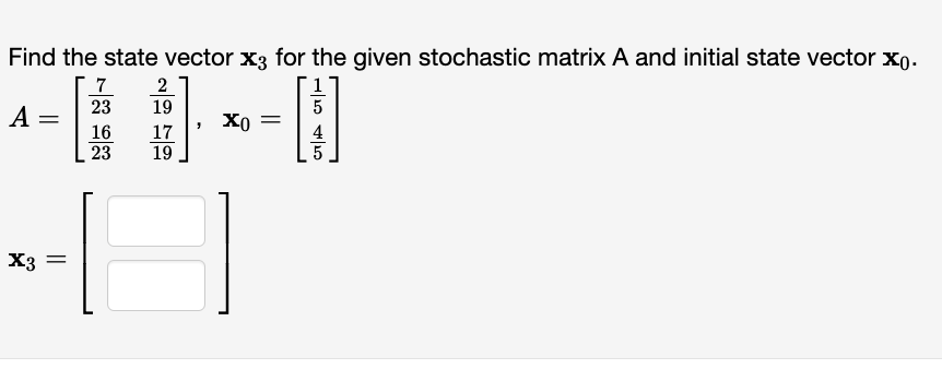 Solved Find the state vector x3 for the given stochastic | Chegg.com