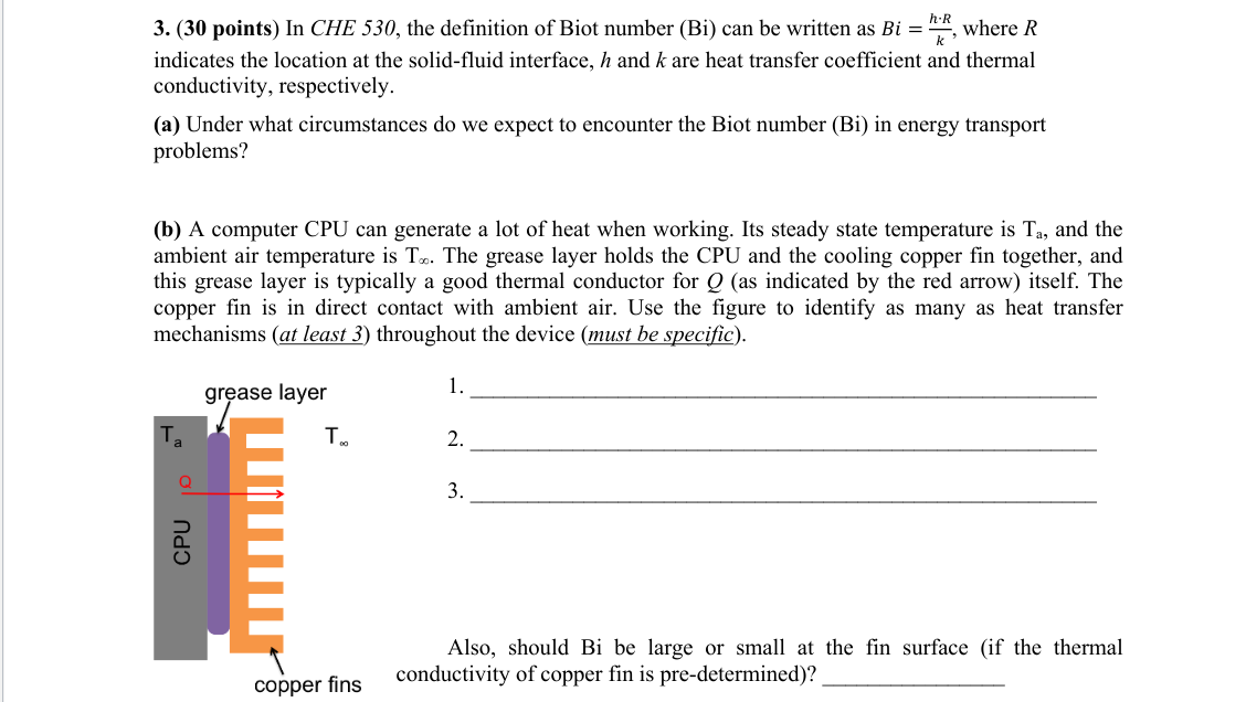 Solved = 3. (30 points) In CHE 530, the definition of Biot | Chegg.com