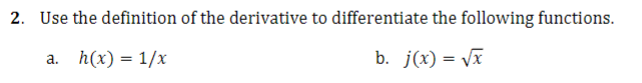 Solved 2. Use the definition of the derivative to | Chegg.com