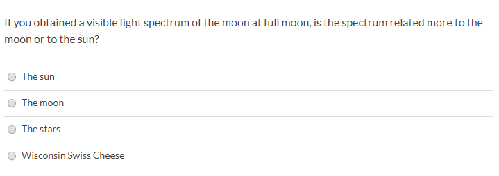 Solved If you obtained a visible light spectrum of the moon | Chegg.com