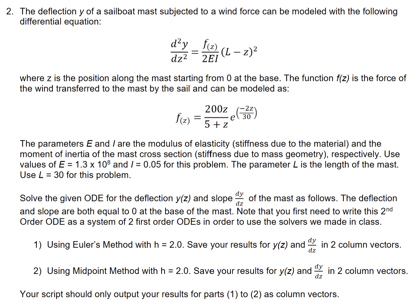 Solved The deflection y of a sailboat mast subjected to a | Chegg.com