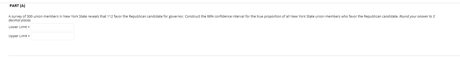 Solved PART (A) A survey of 300 union members in New York | Chegg.com