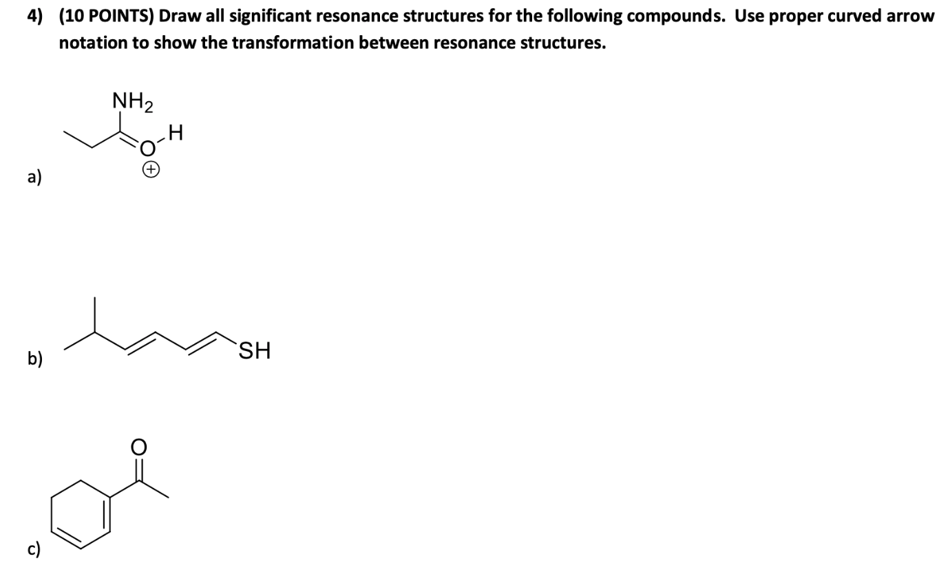 Solved 4) (10 POINTS) Draw all significant resonance | Chegg.com
