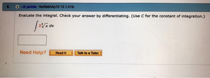 Solved 6, 0-2 points HarMathAp10 12.1.019 Evaluate the | Chegg.com Solved 6, 0-2 points HarMathAp10 12.1.019 Evaluate the | Chegg.com