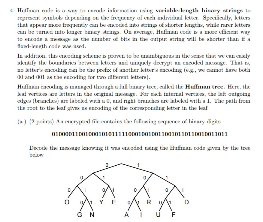 Solved 4 Huffman Code Is A Way To Encode Information Using