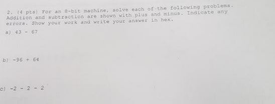 Solved 2. 14 pts For an 8-bit machine, solve each of the | Chegg.com