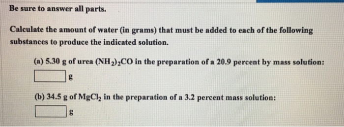 Solved Calculate the amount of water (in grams) that must be | Chegg.com