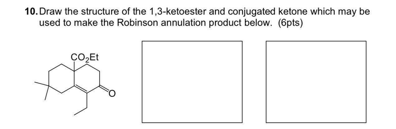 Solved 10.Draw the structure of the 1,3-ketoester and | Chegg.com