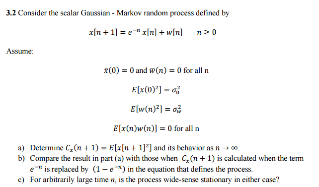 3.2 Consider the scalar Gaussian - Markov random | Chegg.com