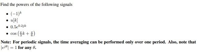 Solved Find the powers of the following signals −(−1)k - | Chegg.com