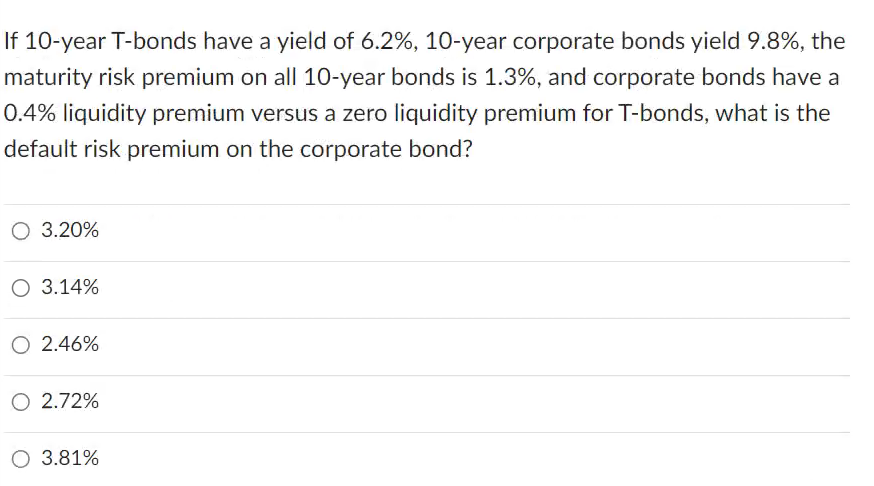 Solved If 10 -year T-bonds have a yield of 6.2%,10-year | Chegg.com