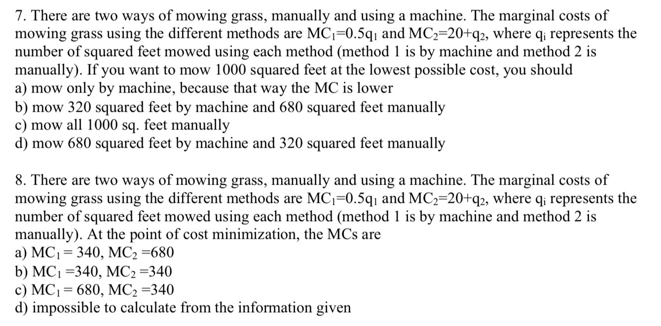 Solved 7. There are two ways of mowing grass, manually and | Chegg.com