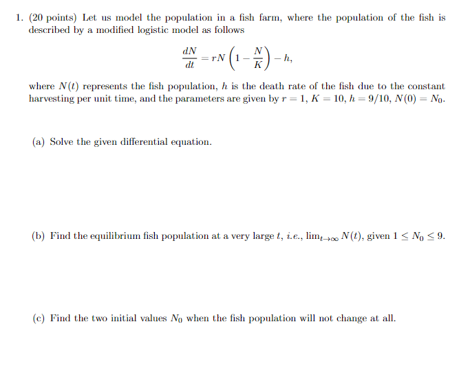 Solved 1. (20 points) Let us model the population in a fish | Chegg.com