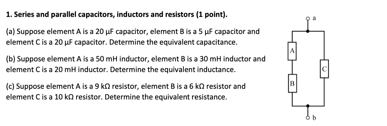 Solved 1. Series and parallel capacitors, inductors and | Chegg.com