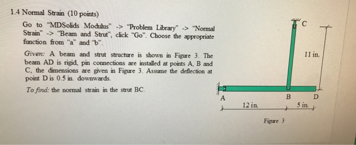 Solved 1.4 Normal Strain (10 points) Go to "MDSolids | Chegg.com