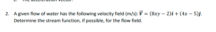 Solved A given flow of water has the following velocity | Chegg.com