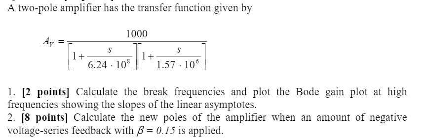 Solved A two-pole amplifier has the transfer function given | Chegg.com