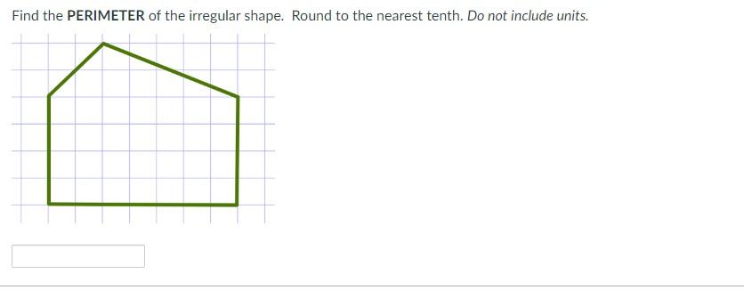 Solved Find the PERIMETER of the irregular shape. Round to | Chegg.com
