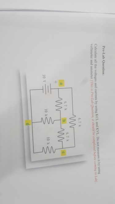 Solved Pre-Lab Question: Calculate all the voltages and | Chegg.com