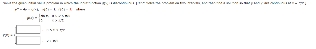Solved Solve the given initial-value problem in which the | Chegg.com