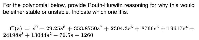 Solved For the polynomial below, provide Routh-Hurwitz | Chegg.com