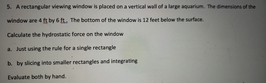 Solved 5. A rectangular viewing window is placed on a | Chegg.com