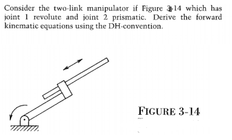 Solved Consider the two-link manipulator if Figure 314 which | Chegg.com