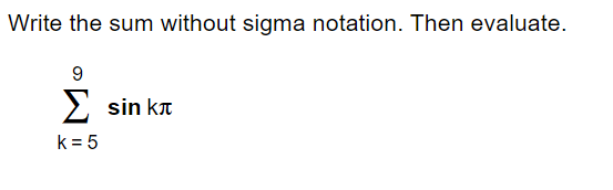 Solved Write the sum without sigma notation. Then | Chegg.com