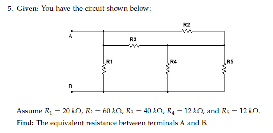 Solved 5. Given: You have the circuit shown below: Assume | Chegg.com