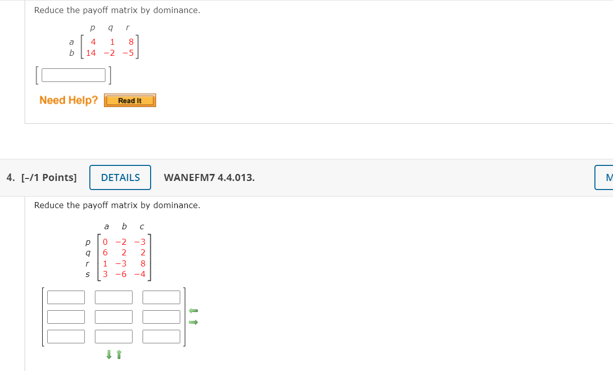 Solved Reduce the payoff matrix by dominance. p 9 r a 4 1 8 | Chegg.com