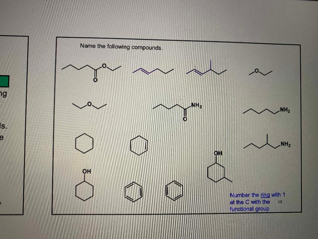 Solved Name the following compounds. ng NH2 0 Is. e NH2 OH | Chegg.com