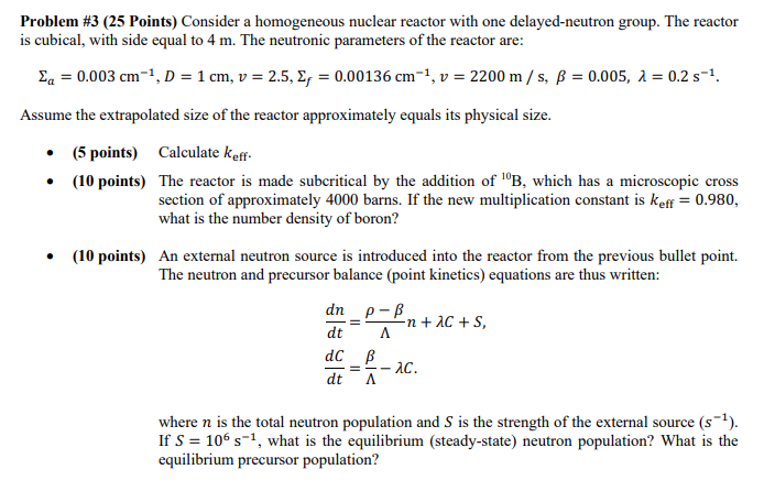 Problem #3 (25 Points) Consider a homogeneous nuclear | Chegg.com