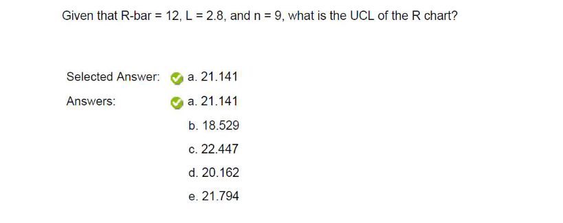 Solved Given that R-bar =12,L=2.8, and n=9, what is the UCL | Chegg.com
