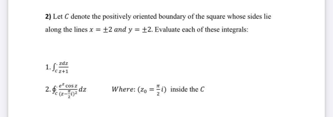 Solved 2) Let C denote the positively oriented boundary of | Chegg.com