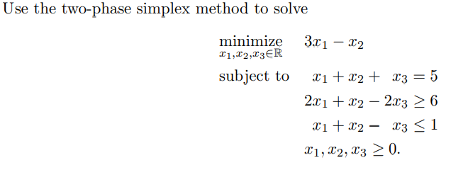 Solved Use the two-phase simplex method to solve minimize | Chegg.com