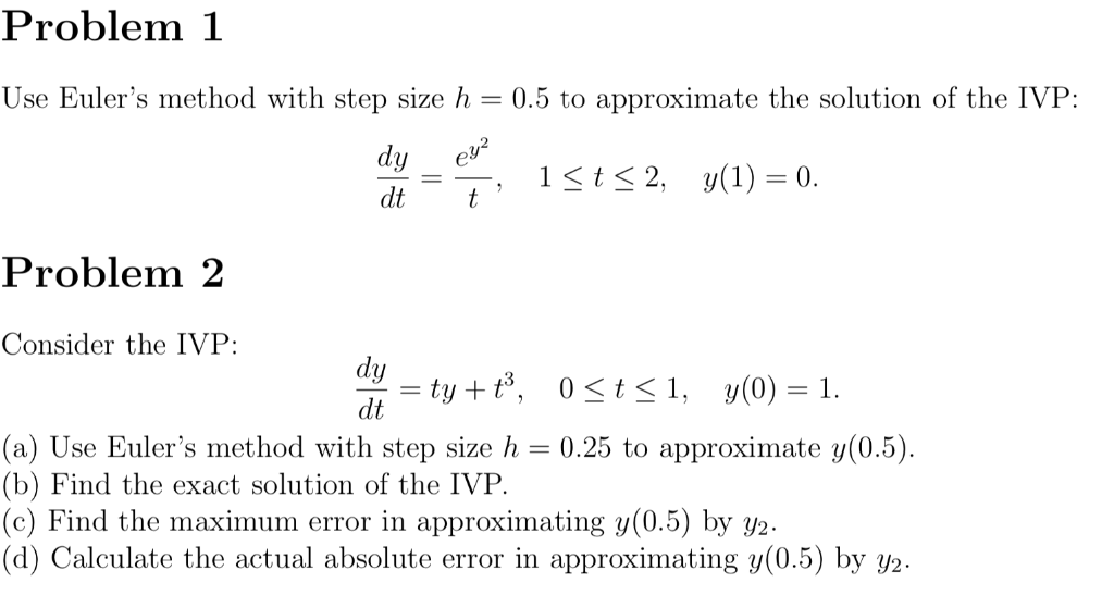 Solved Problem 1 Use Euler s Method With Step Size H 0 5 Chegg