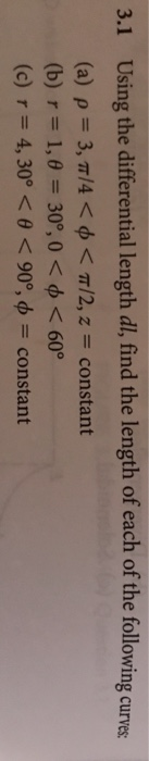 Solved 3.1 Using the differential length dl, find the length | Chegg.com