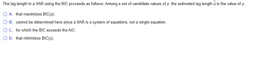 Solved The lag length in a VAR using the BIC proceeds as | Chegg.com