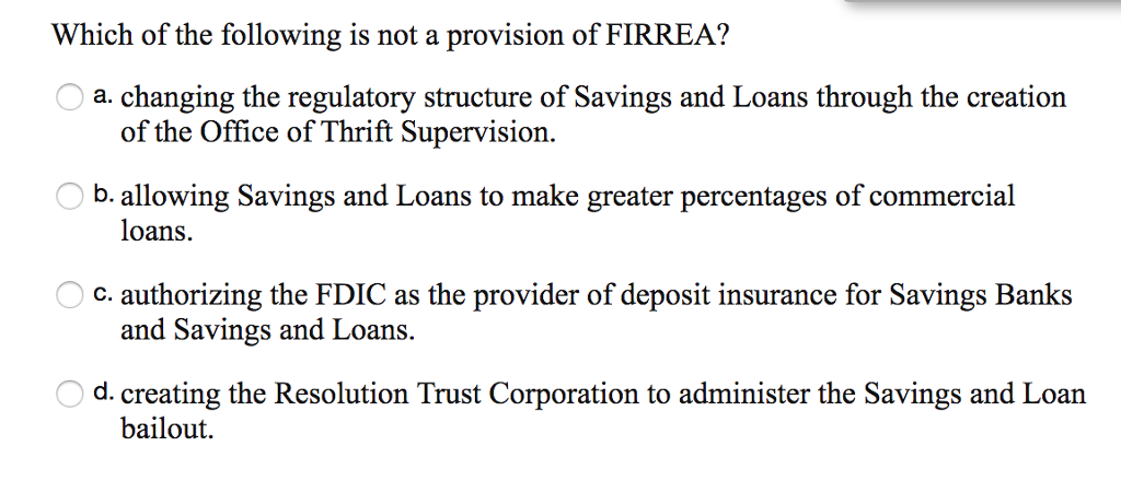 Solved Which of the following is not a provision of FIRREA? | Chegg.com