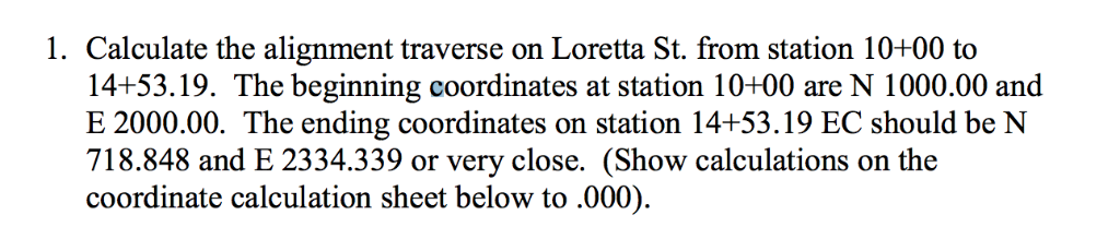 Calculate the alignment traverse on Loretta St. from | Chegg.com