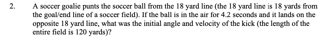 A soccer goalie punts the soccer ball from the 18 | Chegg.com