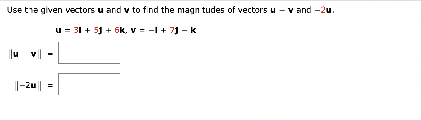 Solved Use the given vectors u and v to find the magnitudes | Chegg.com