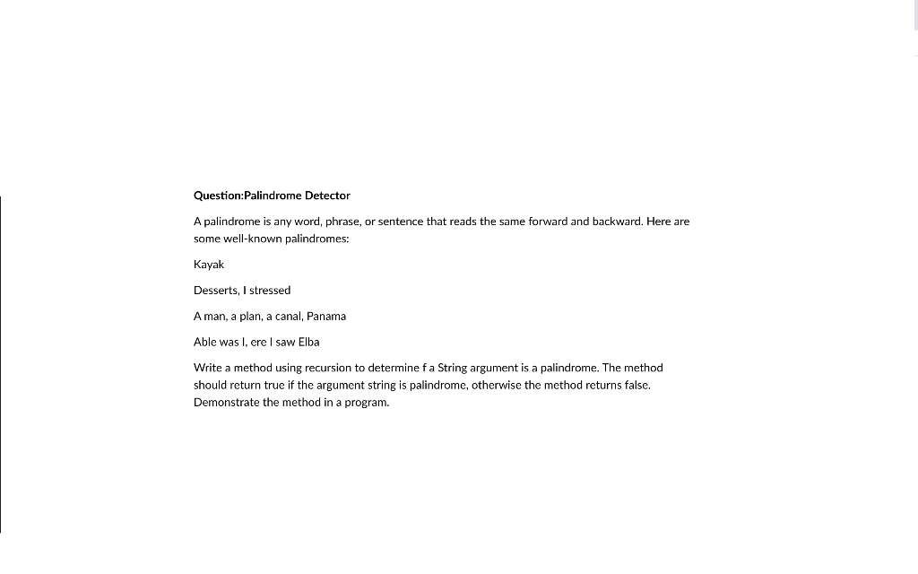 Solved Question Palindrome Detector A Palindrome Is Any