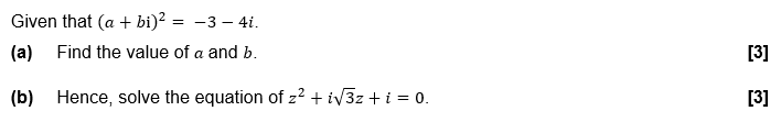 Solved Given that (a+bi)2=−3−4i. (a) Find the value of a and | Chegg.com