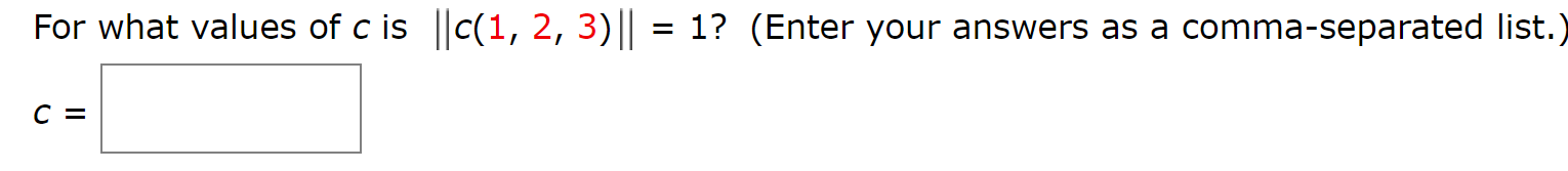 Solved For what values of cis || C(1, 2, 3)|| = 1? (Enter | Chegg.com