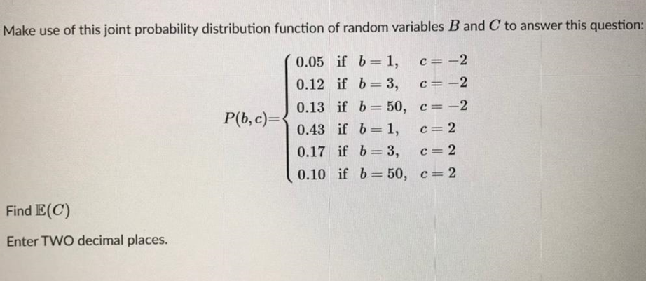 Solved Make use of this joint probability distribution | Chegg.com