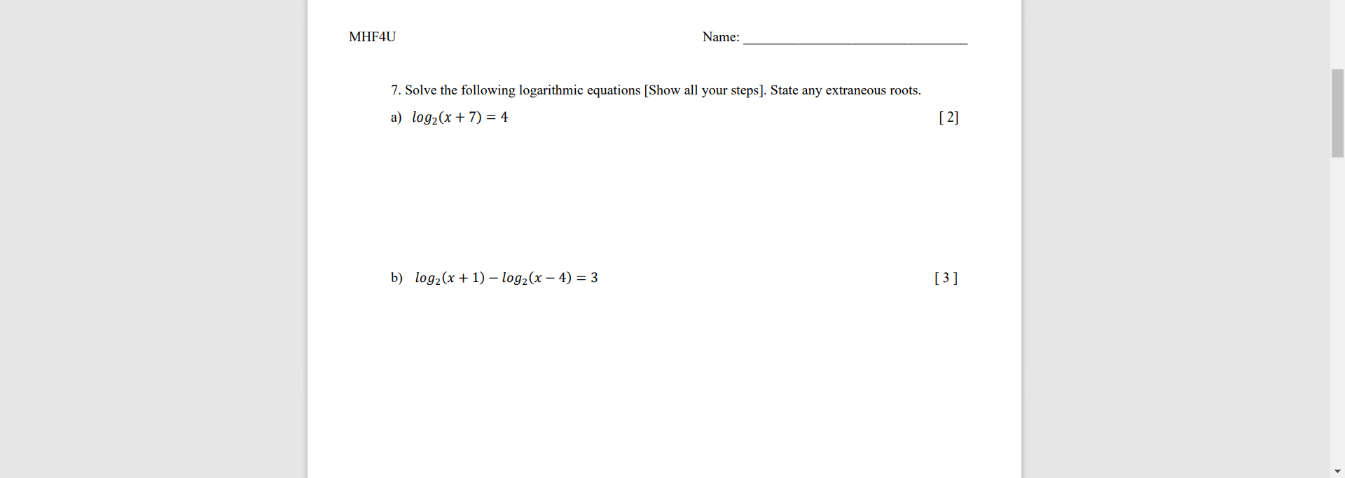 Solved MHF4U Name: 7. Solve the following logarithmic | Chegg.com