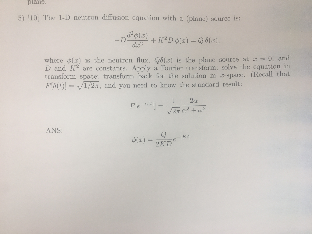 Solved plane, 5) [10] The 1-D neutron diffusion equation | Chegg.com