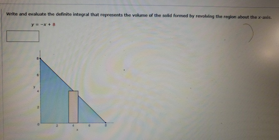 Solved Write and evaluate the definite integral that | Chegg.com Solved Write and evaluate the definite integral that | Chegg.com